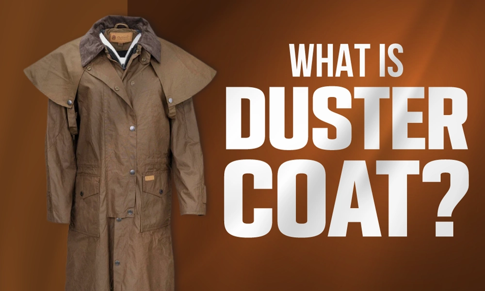 What is Duster Coat? What is Leather Duster Coat?