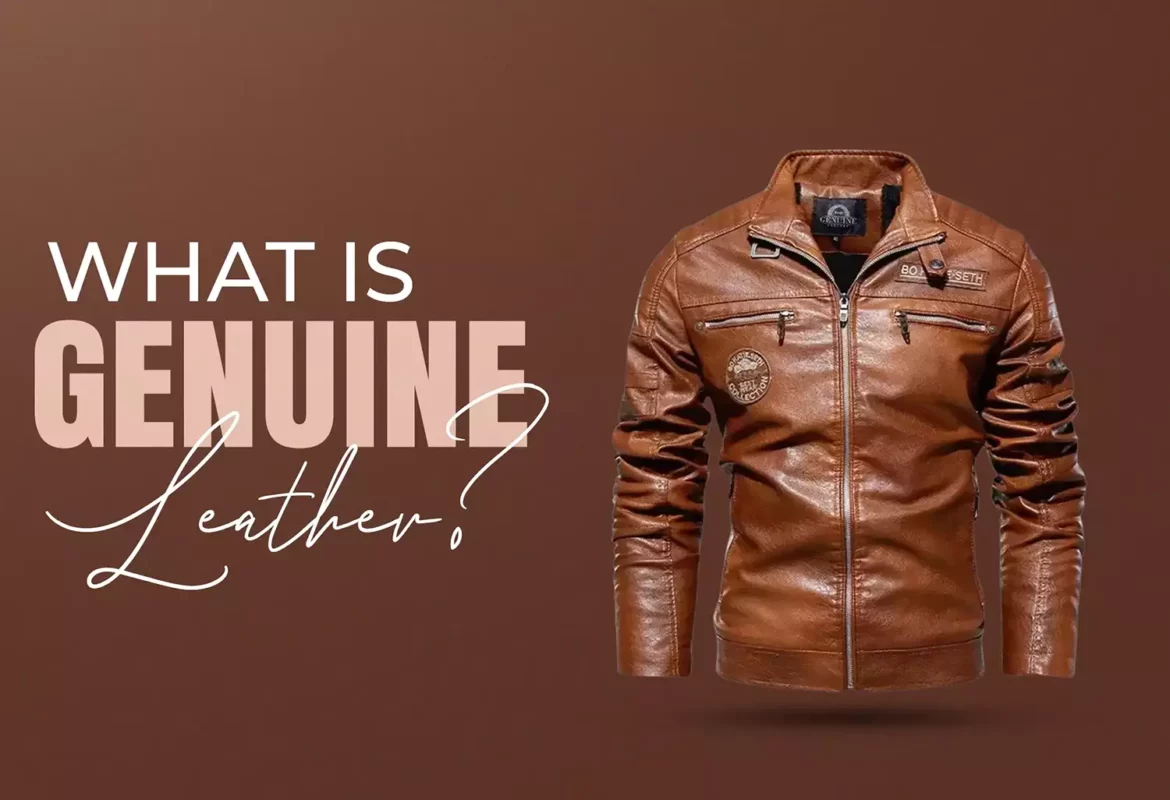 What is Genuine Leather? How is Genuine Leather Made?